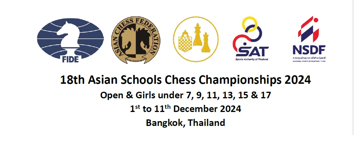 18th Asian Schools Chess Championship 2024 will be started from 1st to ...